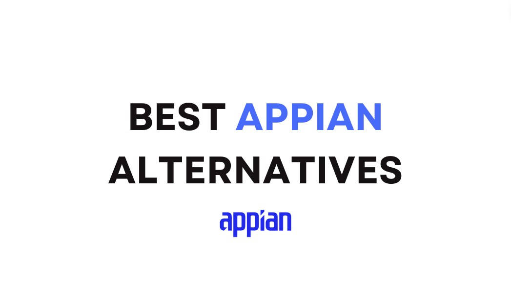 5 Best Appian Alternatives To Checkout In 2024 2024 1182